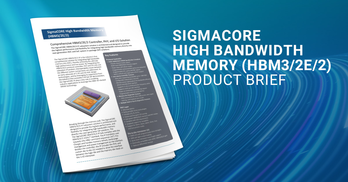 SigmaCORE High Bandwidth Memory (HBM3/2E/2) Factsheet - Alphawave Semi SigmaCORE High Bandwidth Memory (HBM3/2E/2) Factsheet - Alphawave Semi